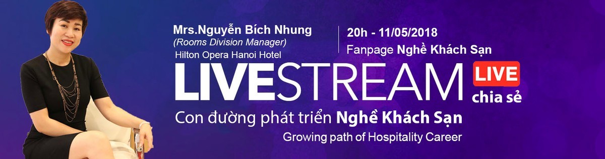 Hẹn giờ xem Live stream “Con đường phát triển Nghề Khách Sạn”