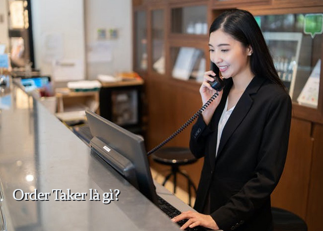 Order Taker là gì? Tìm hiểu mức lương Order Taker trong khách sạn