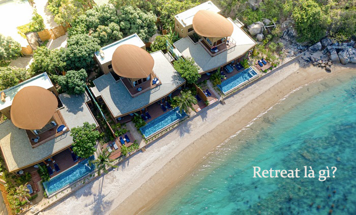 Retreat là gì? Retreat Resort là gì? 2 Xu hướng phát triển loại hình ...