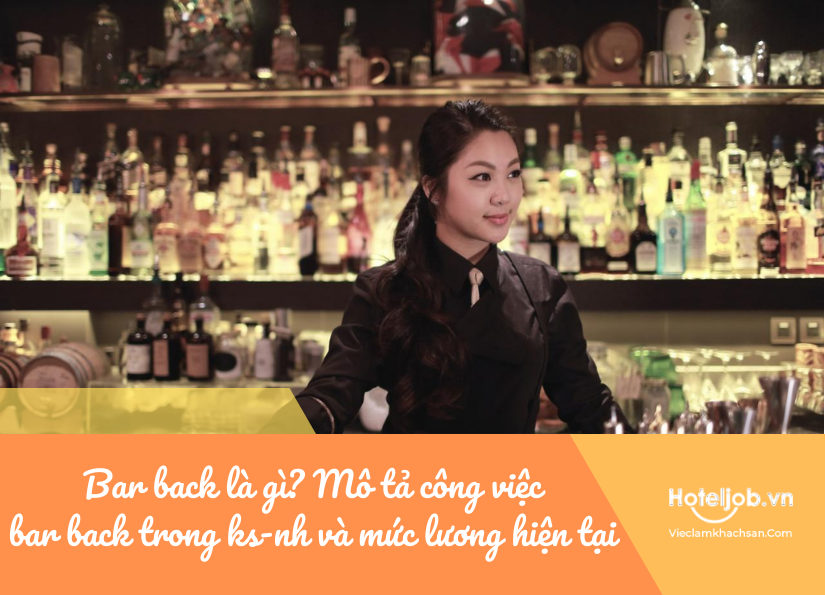 Bar Back là gì? Mô tả công việc Bar Back trong khách sạn - nhà hàng và ...